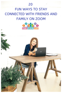 20 Fun Ways To Stay Connected With Zoom - Family Review Guide